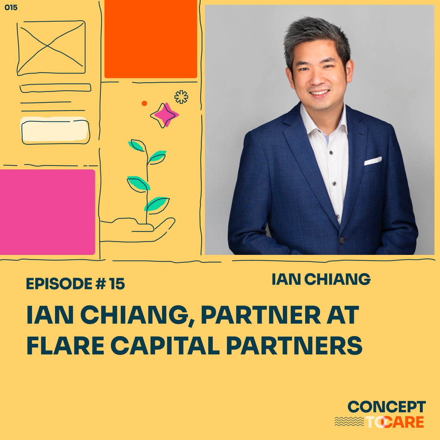 Episode #15 - Ian Chiang, Partner at Flare Capital Partners