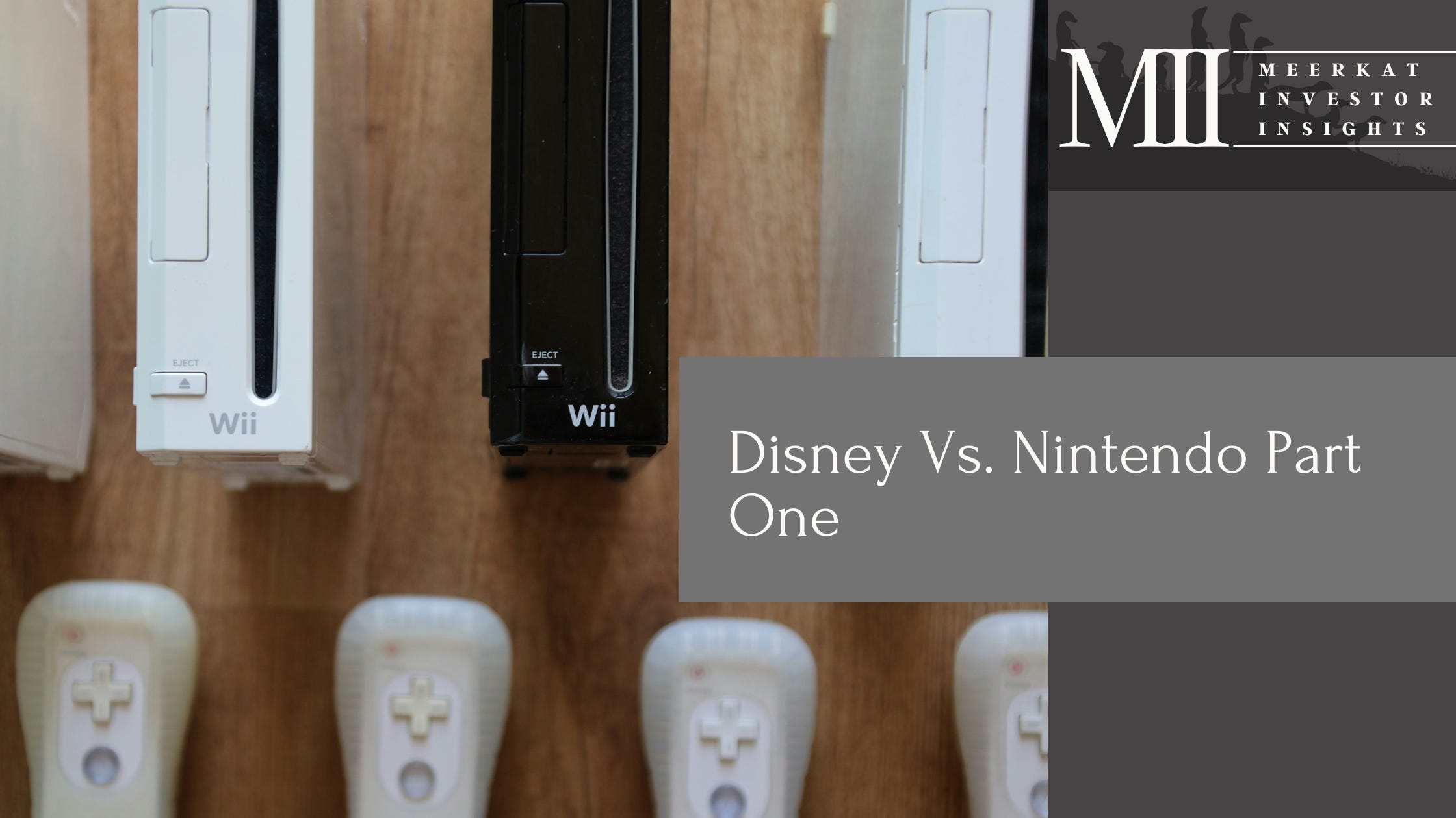 Disney Vs. Nintendo Part One - by Meerkat Investor Insights