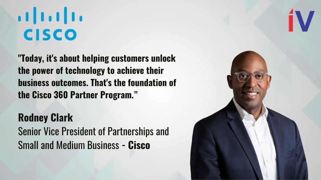 Cisco’s New 360 Partner Program to Fuel Next-Gen Partner Opportunities