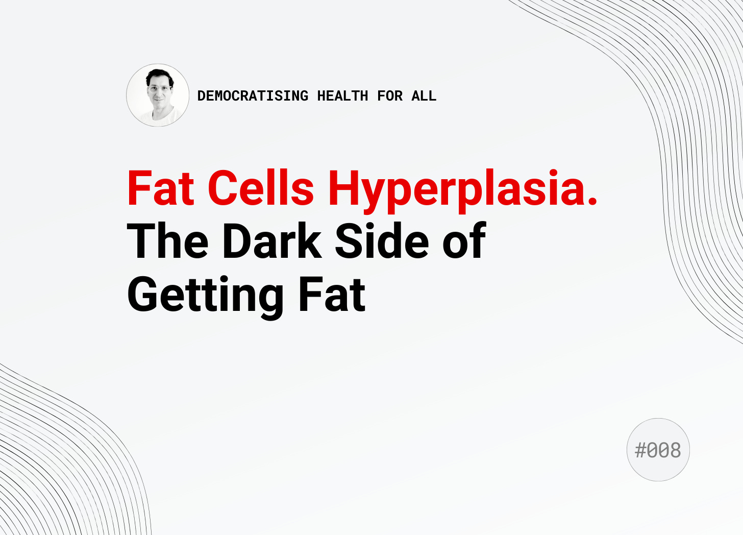 Fat Cells Hyperplasia, The Dark Side Of Getting Fat