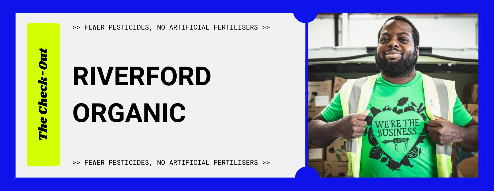 🛒 The Check-Out: Riverford Organic