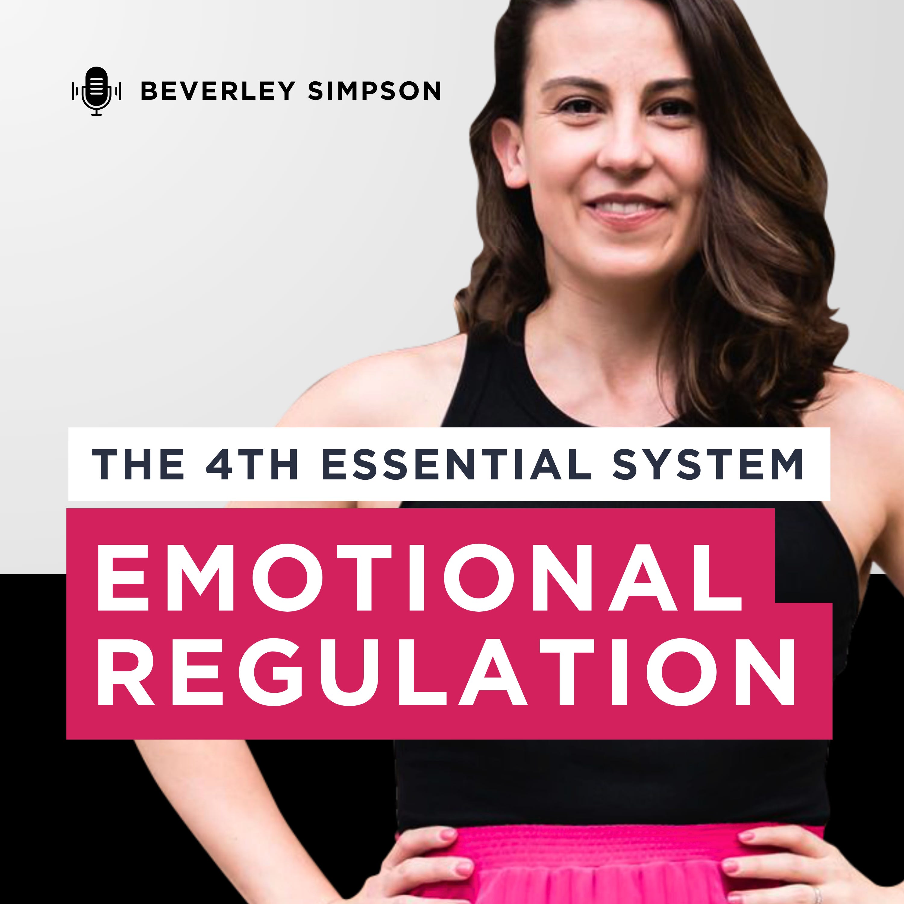 Ep 1: The 4th System to Success: Emotional Regulation
