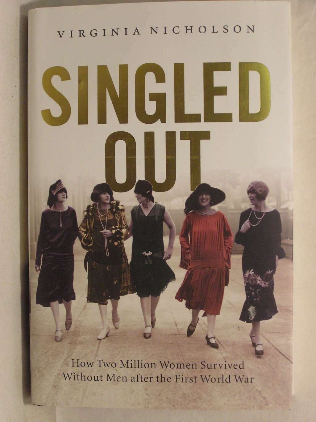 Singled Out: How Two Million British Women Survived Without Men After ...