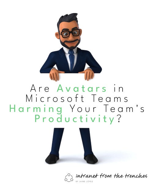 Are Avatars in Microsoft Teams Harming Your Team's Productivity?