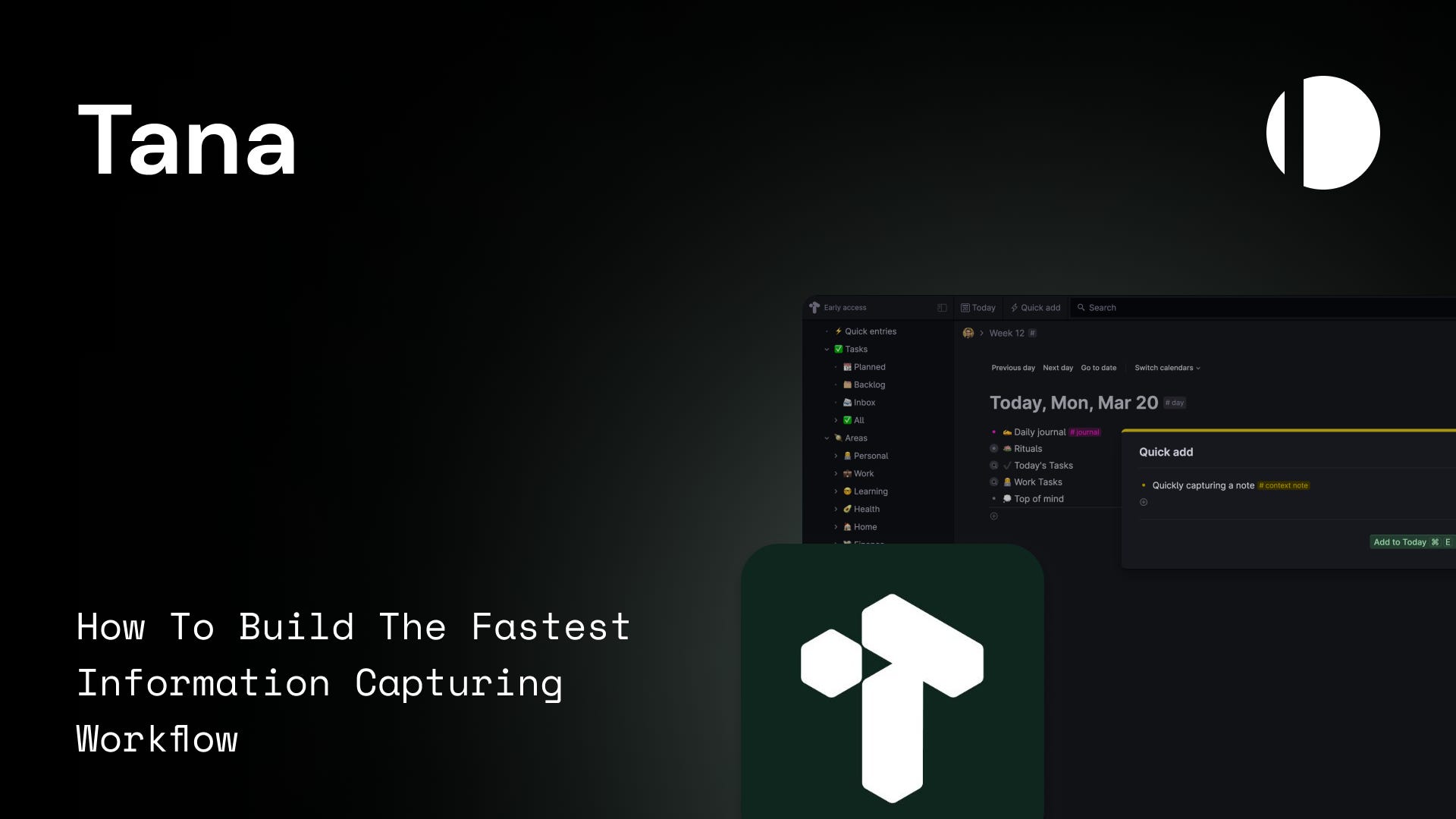 Tana - How To Build The Fastest Information Capturing Workflow