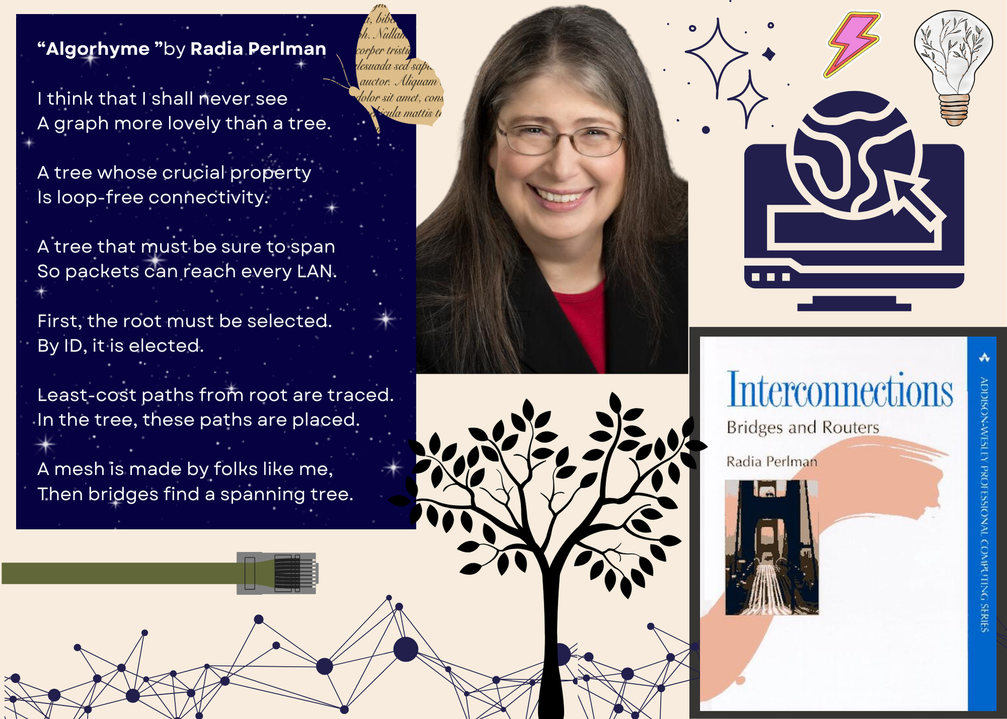 without Radia Perlman, you probably wouldn't be able to see this post