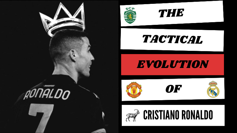 The Tactical Evolution Of Cristiano Ronaldo