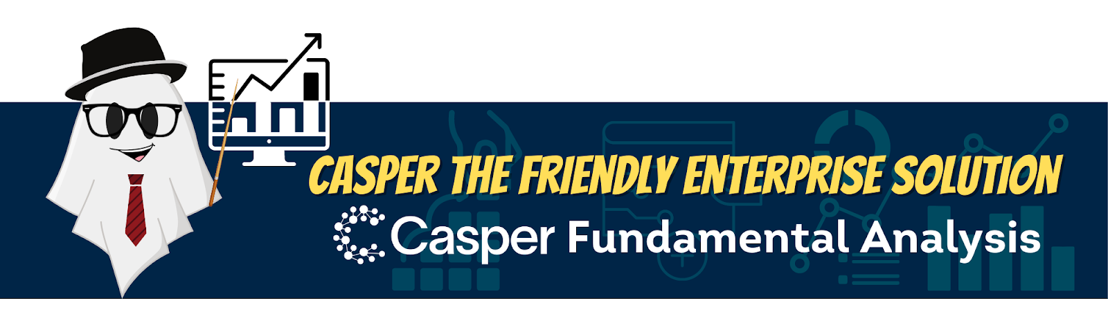 Casper the Friendly Enterprise Solution – Casper Fundamental Analysis