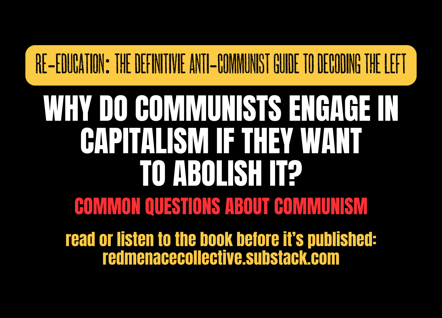 Why Do Communists Engage In Capitalism If They Want To Abolish It ...