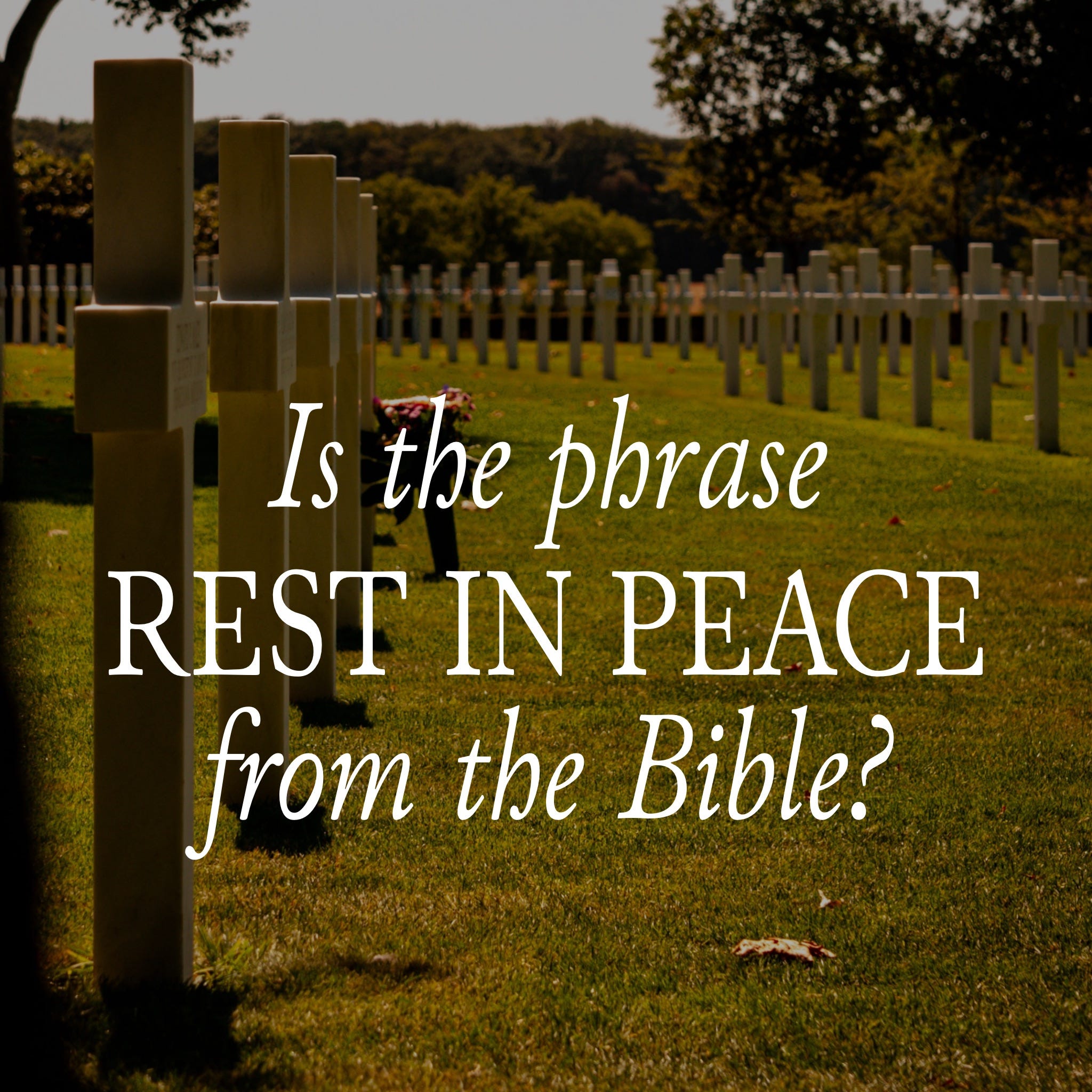 Is "Rest In Peace" Biblical? - by Science Guided By Faith