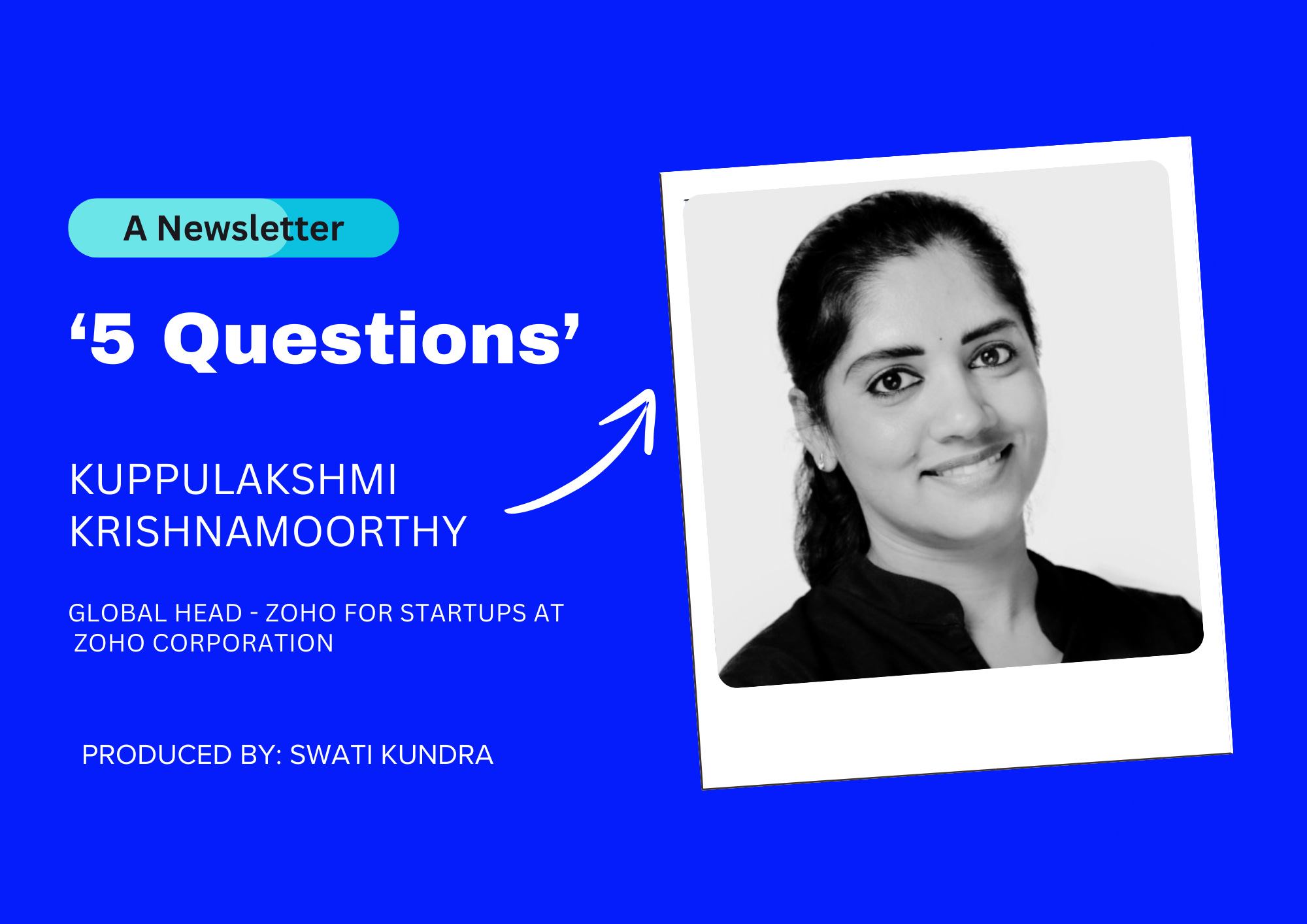 '5 Questions' with Kuppulakshmi Krishnamoorthy, Global Head - Zoho for ...