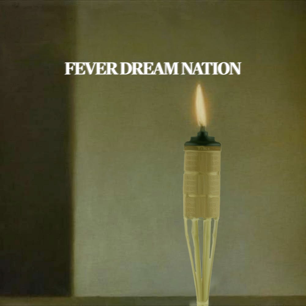 Fever Dream Nation | Substack