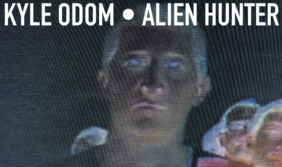 Kyle Odom, Alien Hunter - by Christopher Knowles