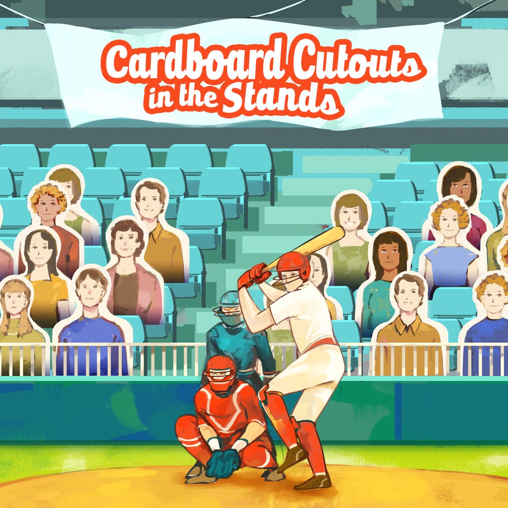 Cardboard Cutouts in The Stands - Turfseer’s Newsletter