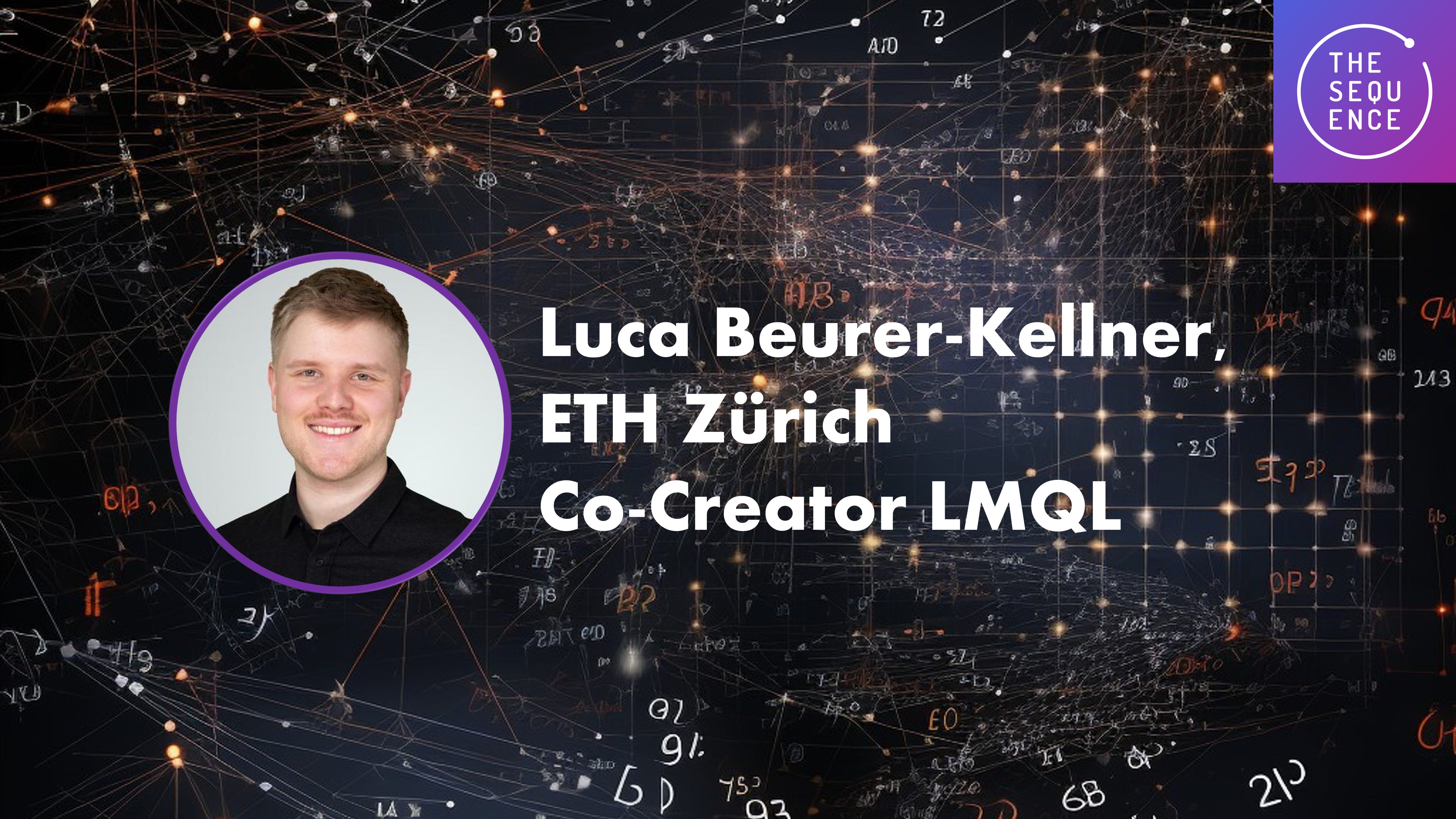Luca Beurer-Kellner: ETH Zürich, Creator, Language Model Query Language,