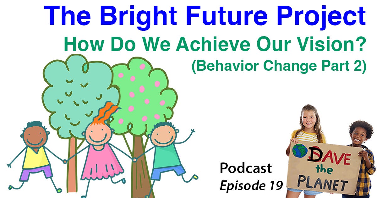 The Bright Future Project: How Do We Achieve Our Vision?