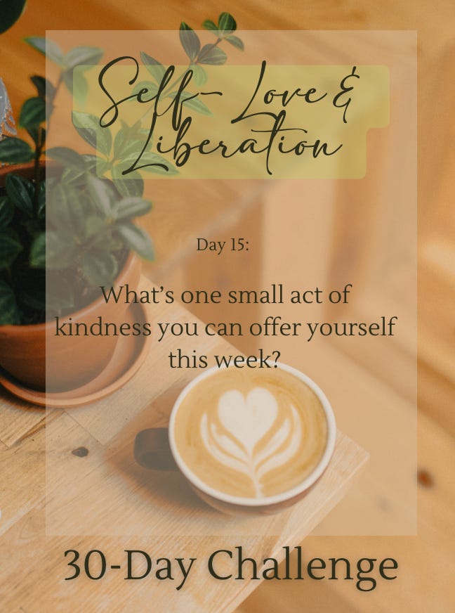 Self-Love and Liberation 30-Day Challenge: Day 15