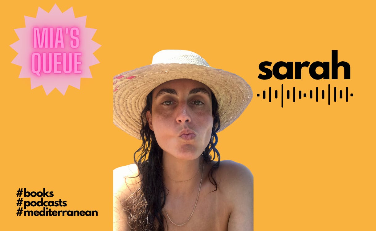 #4: Sarah — Podcasts, Mediterranean Living, Books