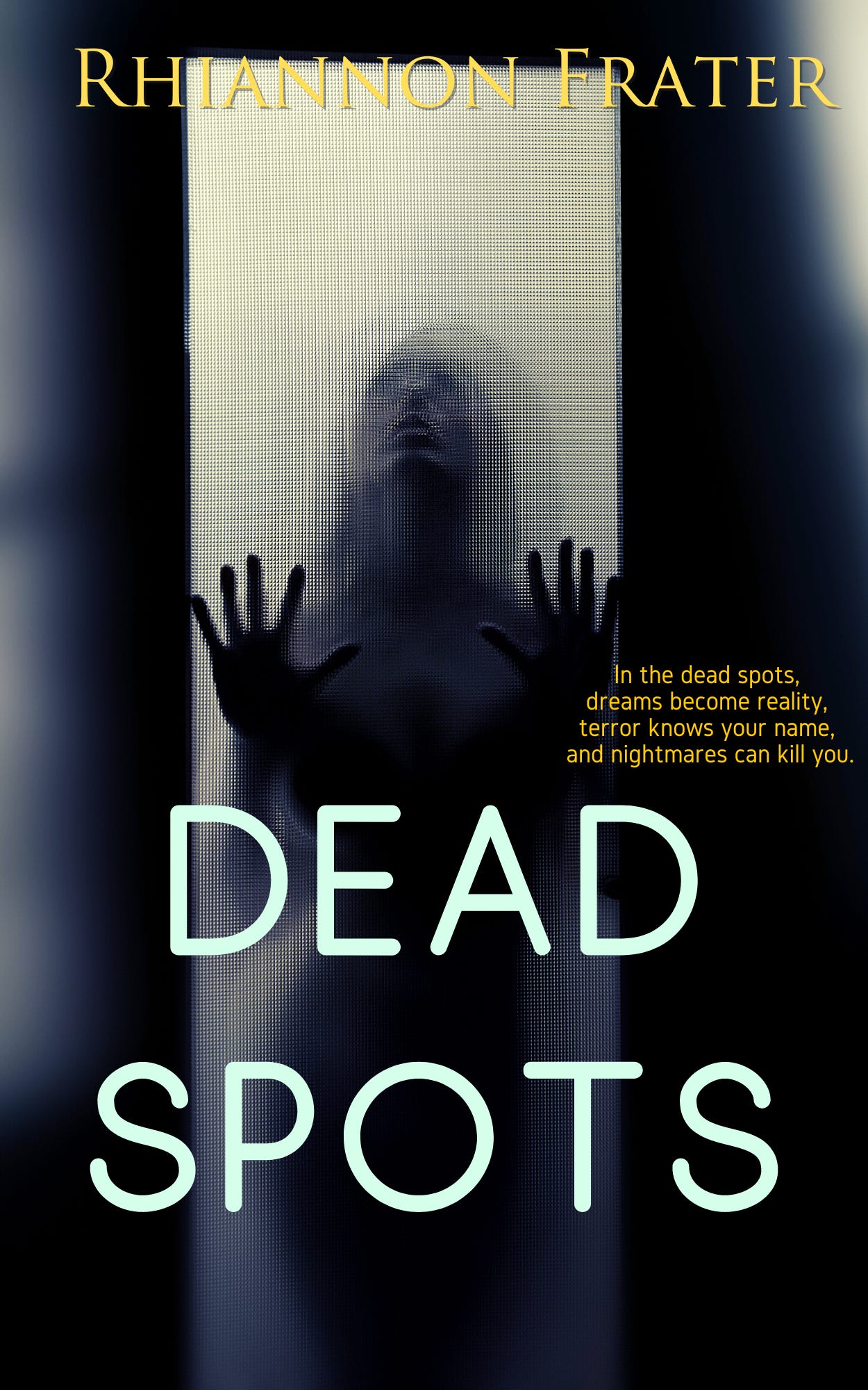 Enter The Dead Spots - Rhiannon Frater’s Newsletter