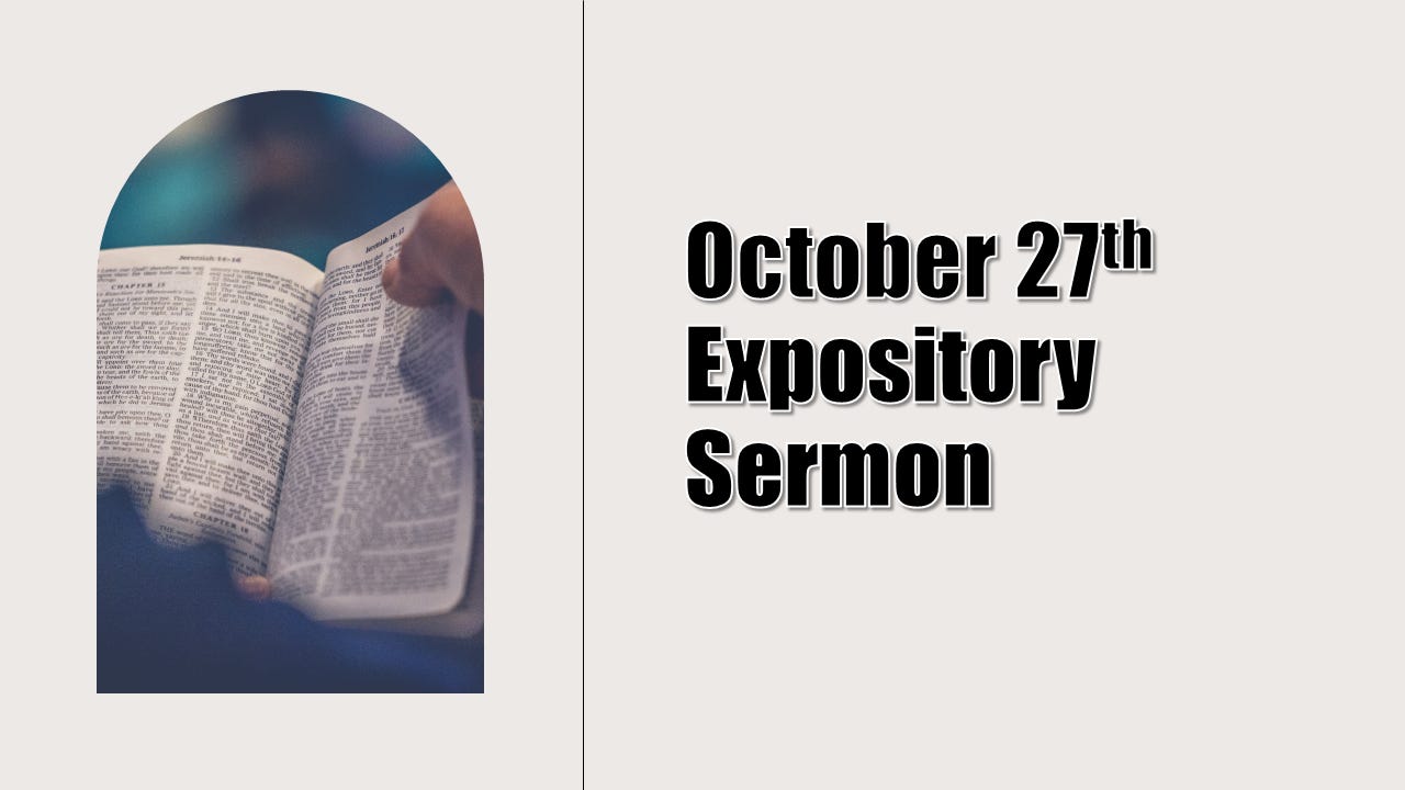 October 27th Expository Sermon - The Expository Pulpit
