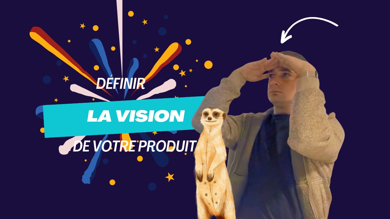 Définir la vision de votre produit - by TomSita - I'm P.M