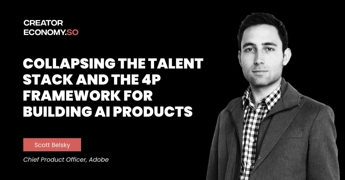 Scott Belsky (CPO Adobe): Collapsing the Talent Stack and the 4P ...