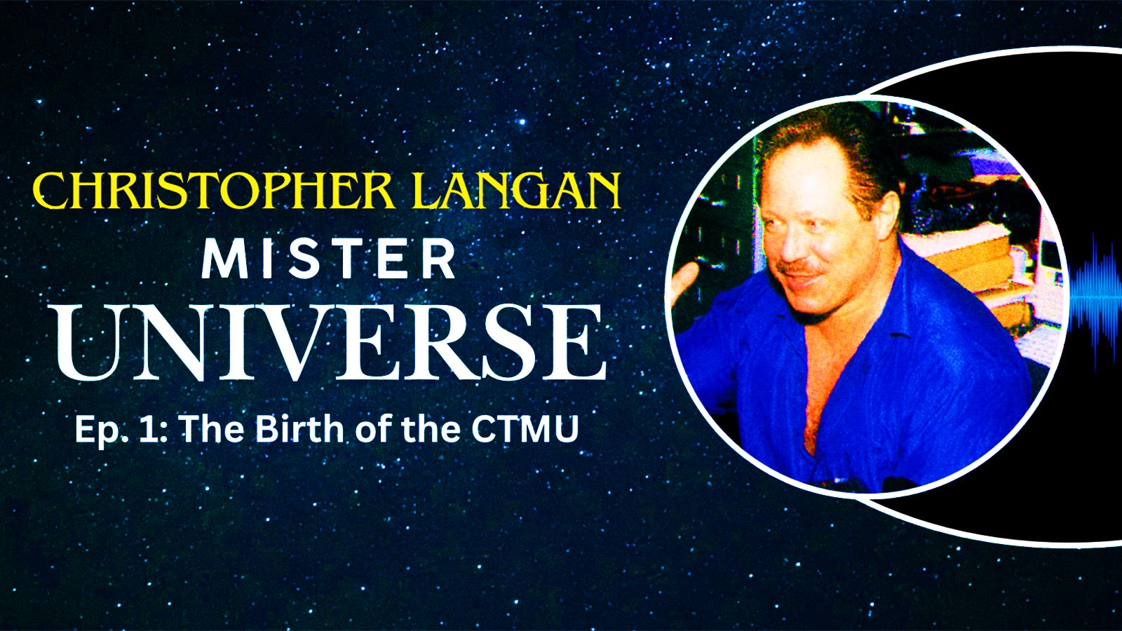 Chris Langan & the Birth of the CTMU