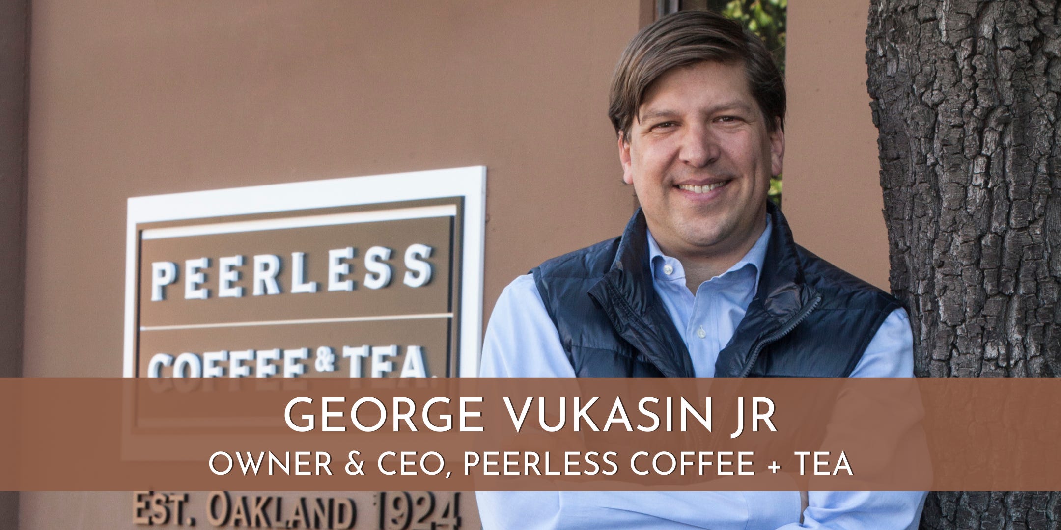 Coffee People: George Vukasin, Peerless Coffee Company