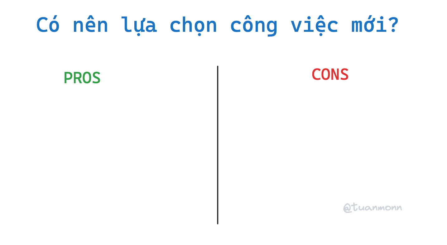 #117: Còn ai dùng Pros and Cons nữa không? - by Tuấn Mon