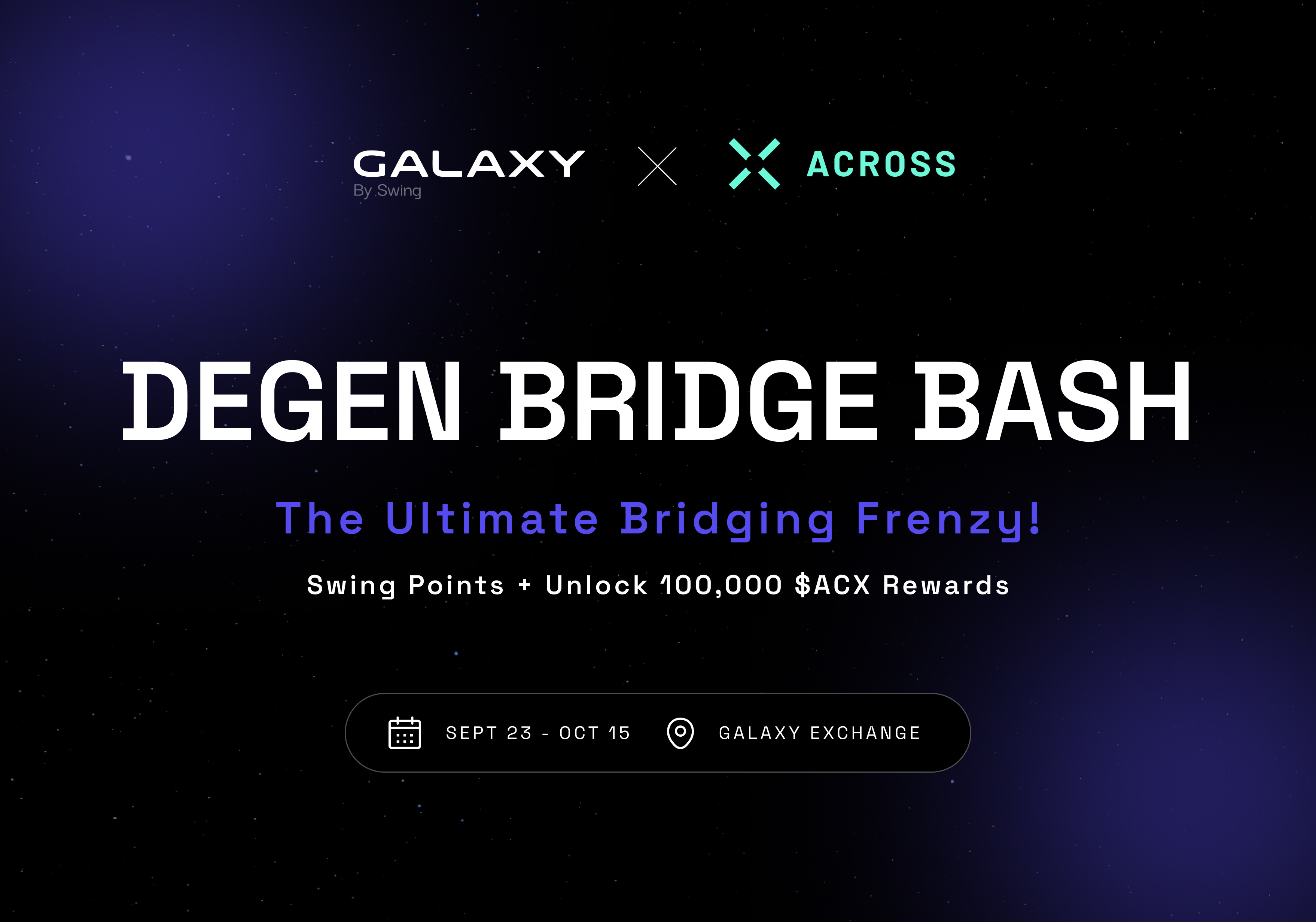 Degen Bridge Bash: Galaxy Exchange x Across Protocol | Unlock 100,000 $ACX Rewards!