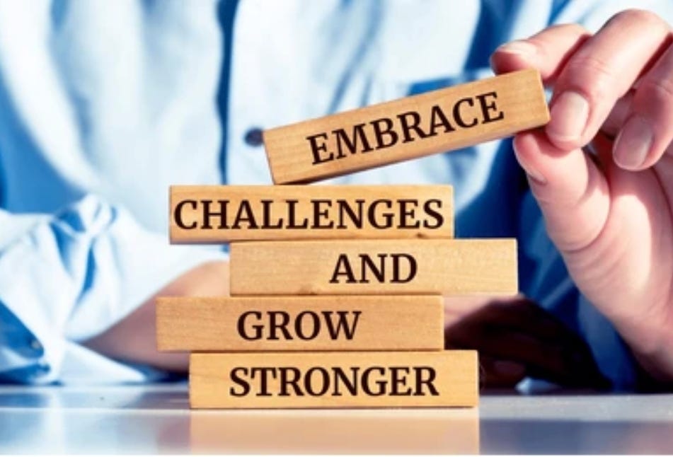 Embrace Challenges - Wisdom.Lock’s Substack
