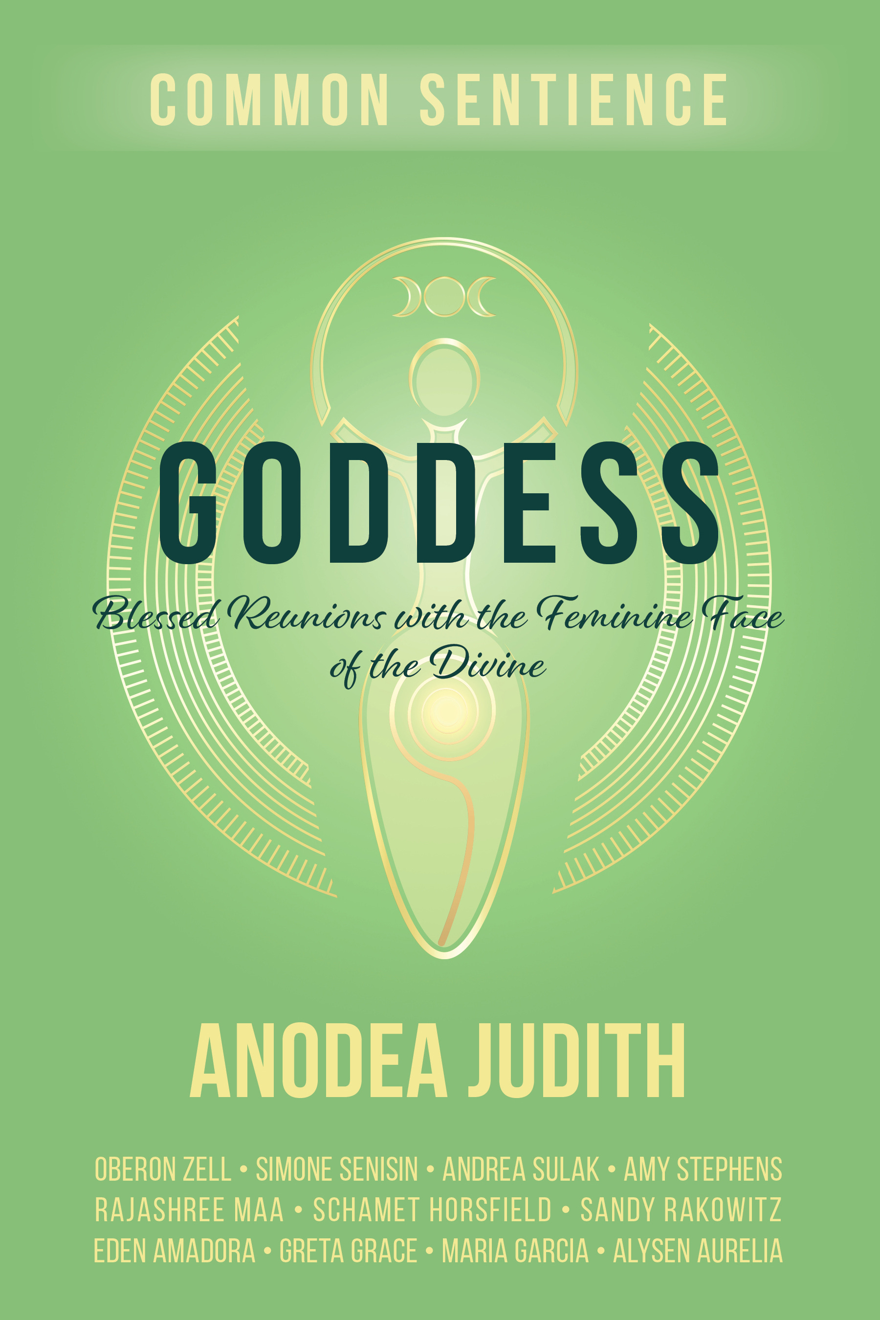 GODDESS: Blessed Reunions with the Feminine Face of the Divine by ...