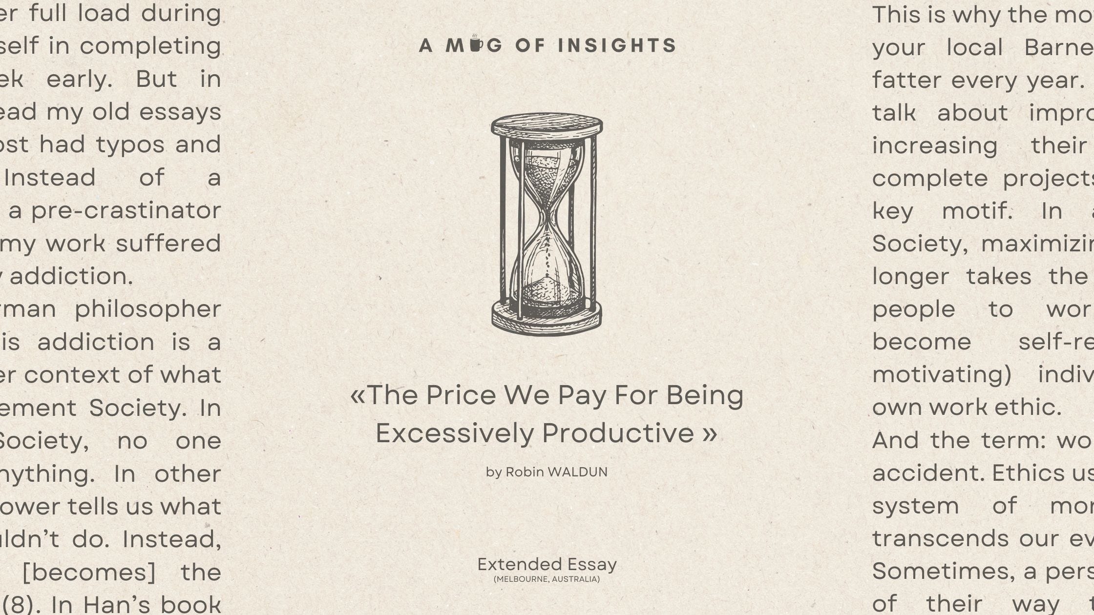 The Price We Pay For Being Excessively Productive