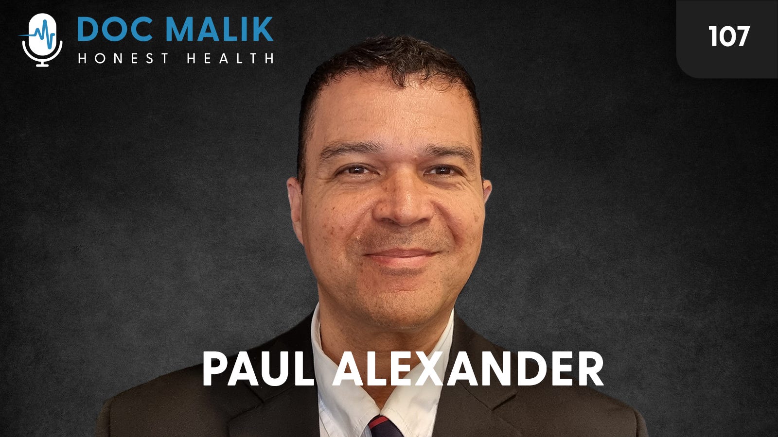 #107 - Dr Paul Alexander Shares Insights Into The Deep State And The ...