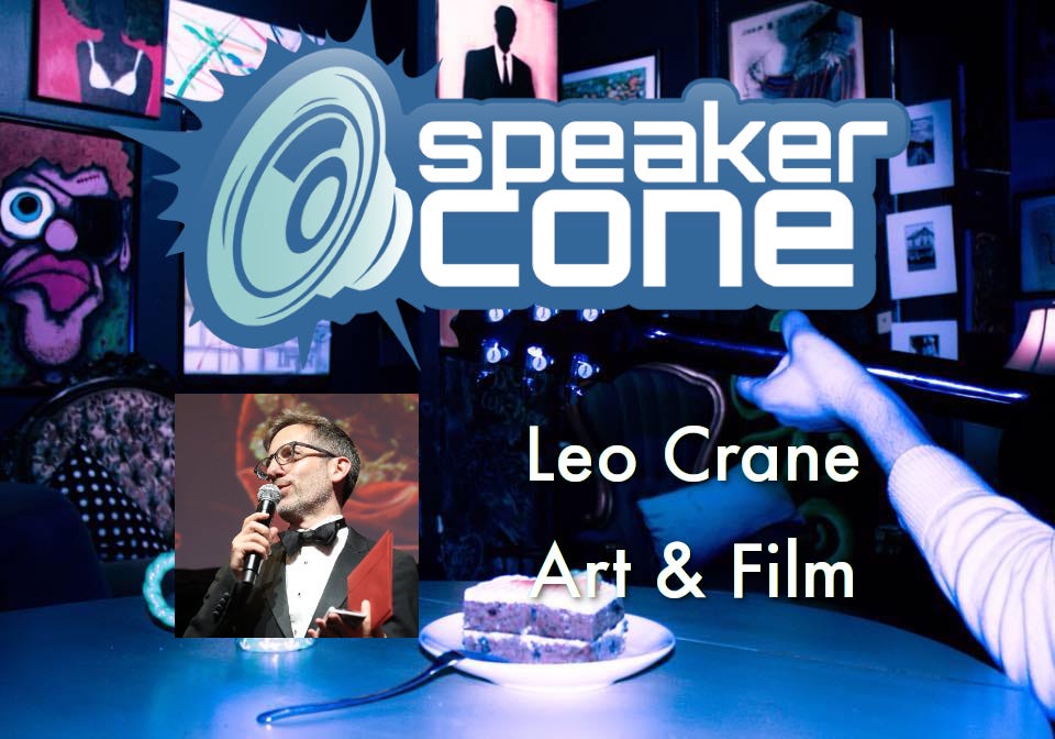 SpeakerCone: Leo Crane - Art & Film - by Michael Finney