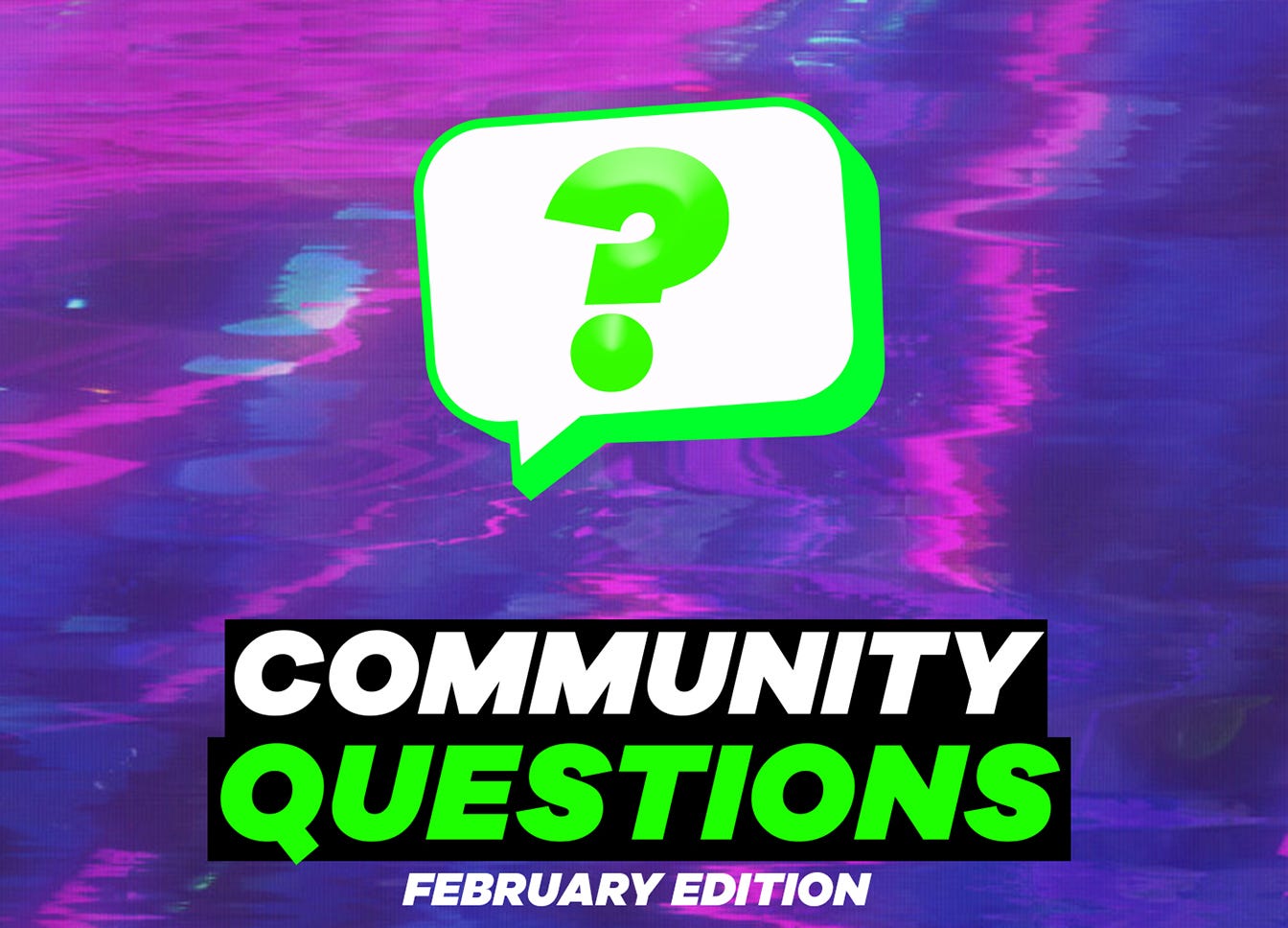 Your Questions Answered: February Edition - by Mike Winnet