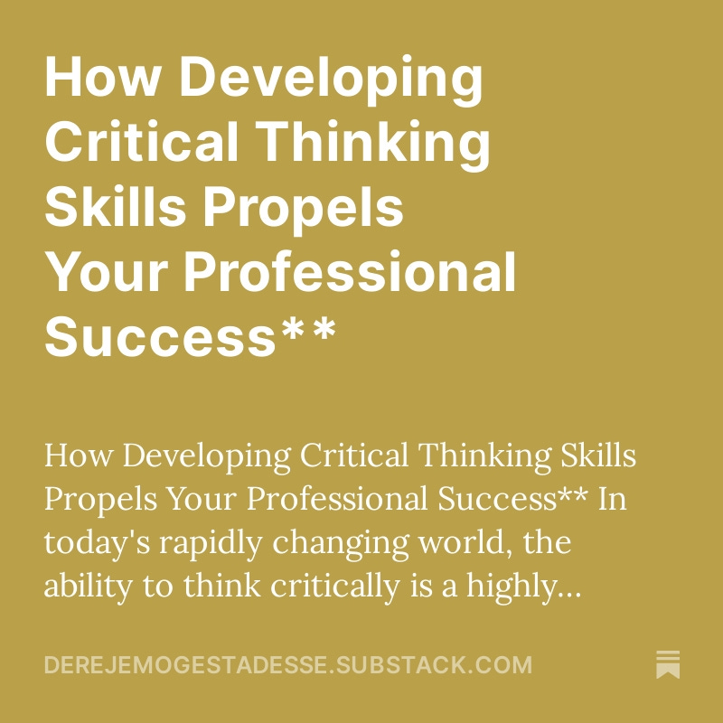 How Developing Critical Thinking Skills Propels Your Professional Success**