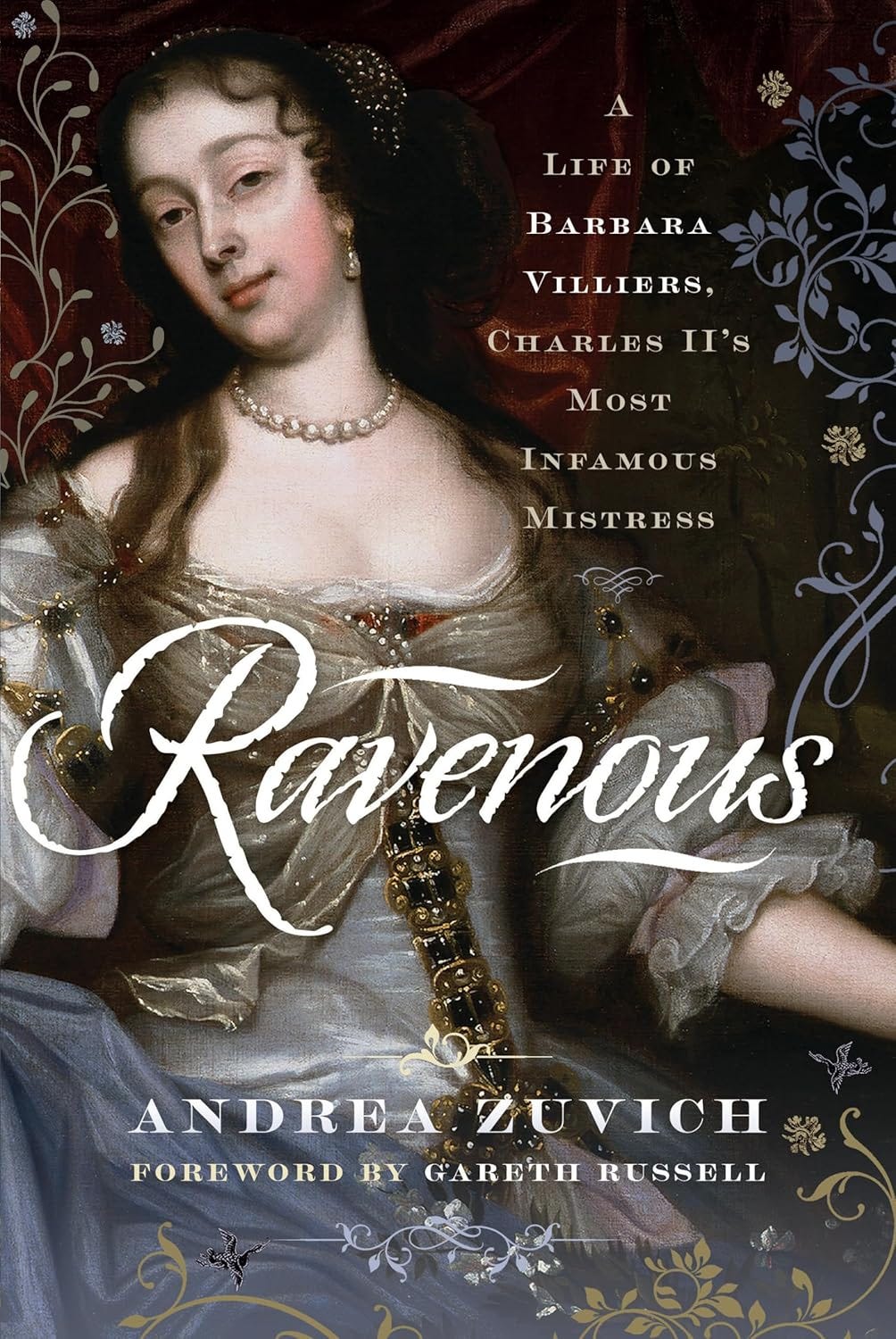 The Life of Barbara Villiers, Charles II's most infamous mistress