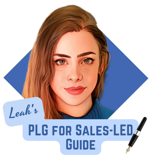 The PLG for Sales-Led Guide - by Leah Tharin