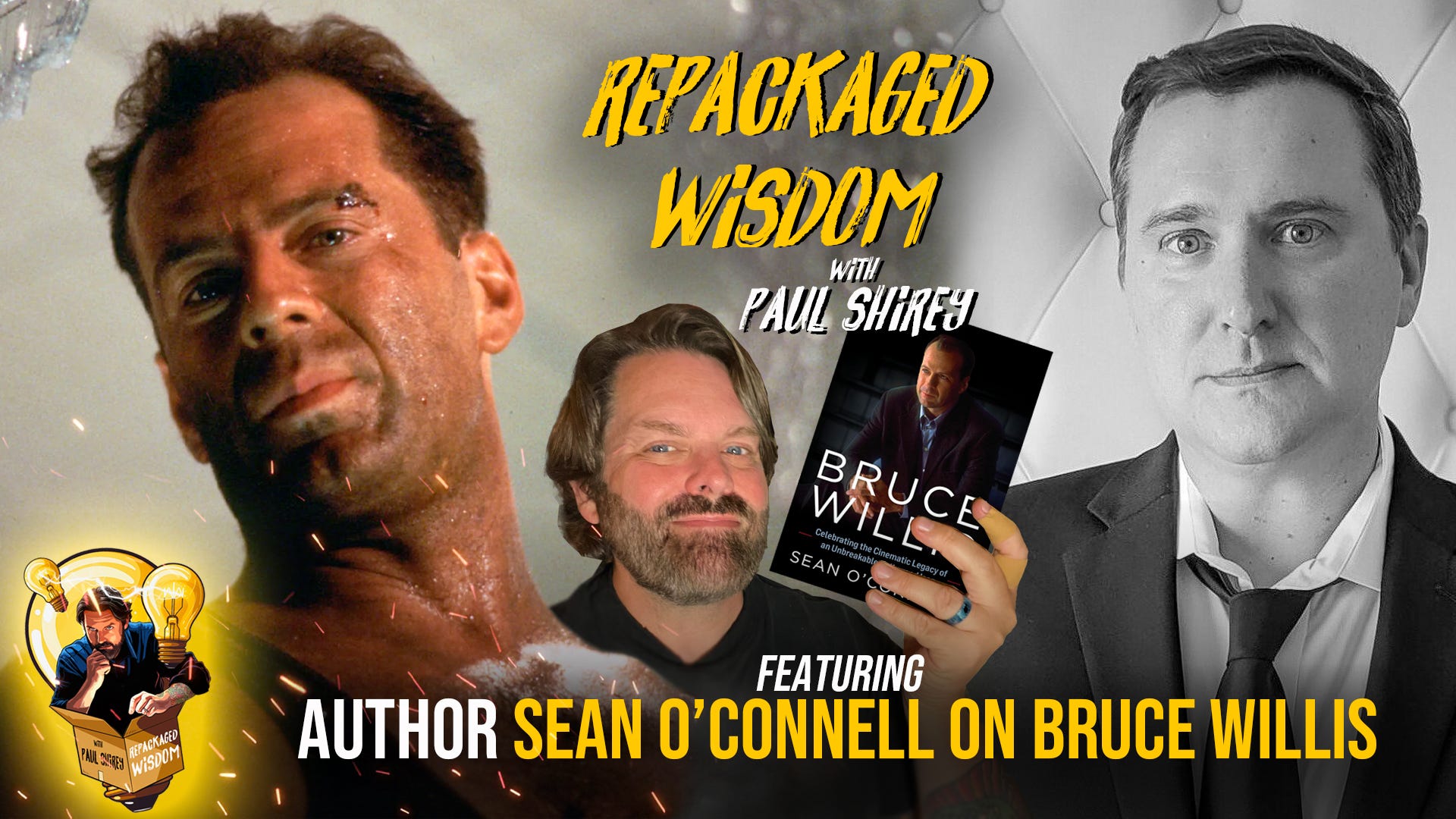 Repackaged Wisdom Episode 3: Author Sean O'Connell on Bruce Willis
