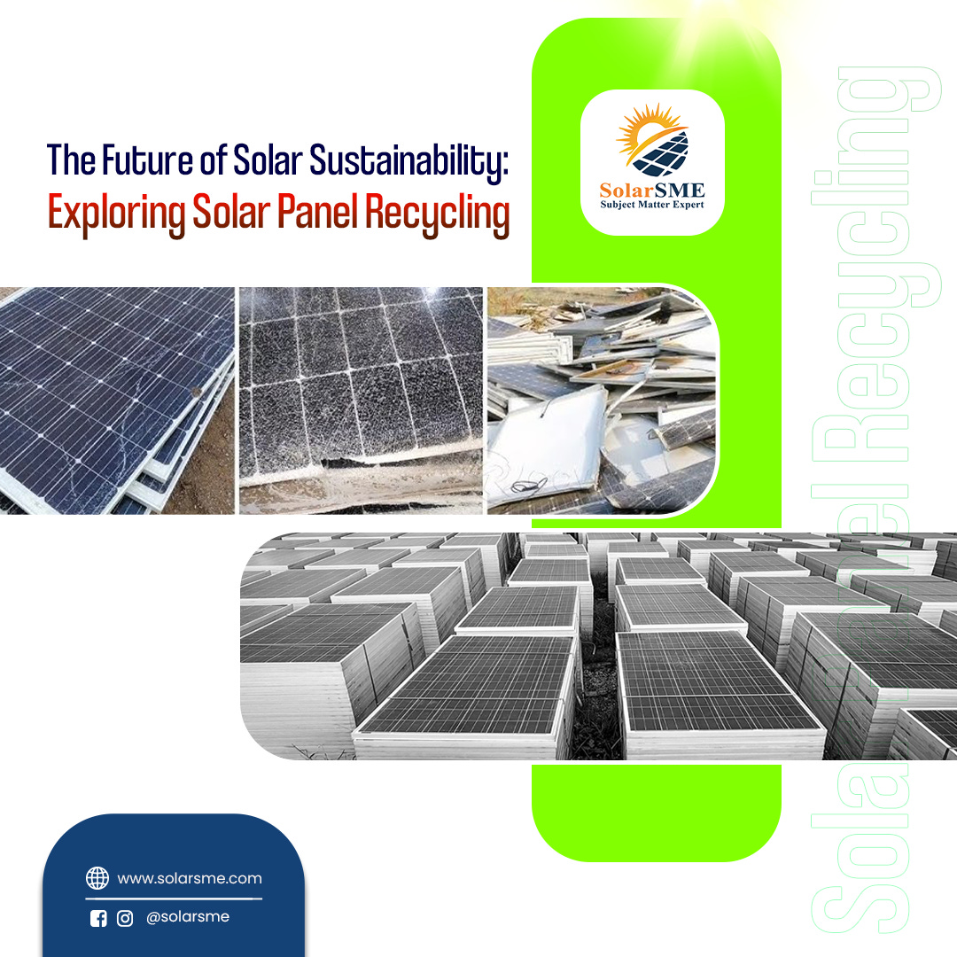 The Future of Solar Sustainability: Exploring Solar Panel Recycling