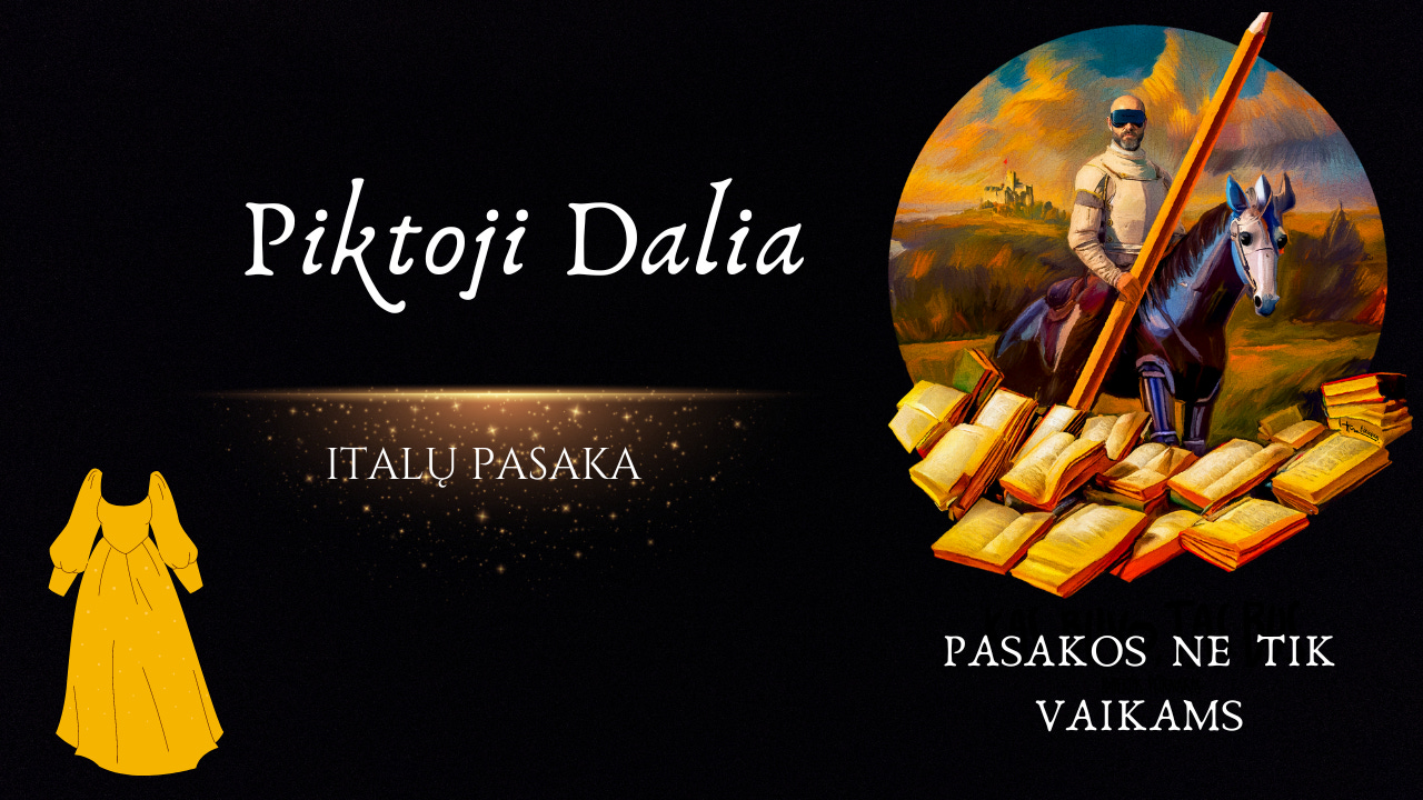 Pasakos ne tik vaikams. #1 Piktoji dalia