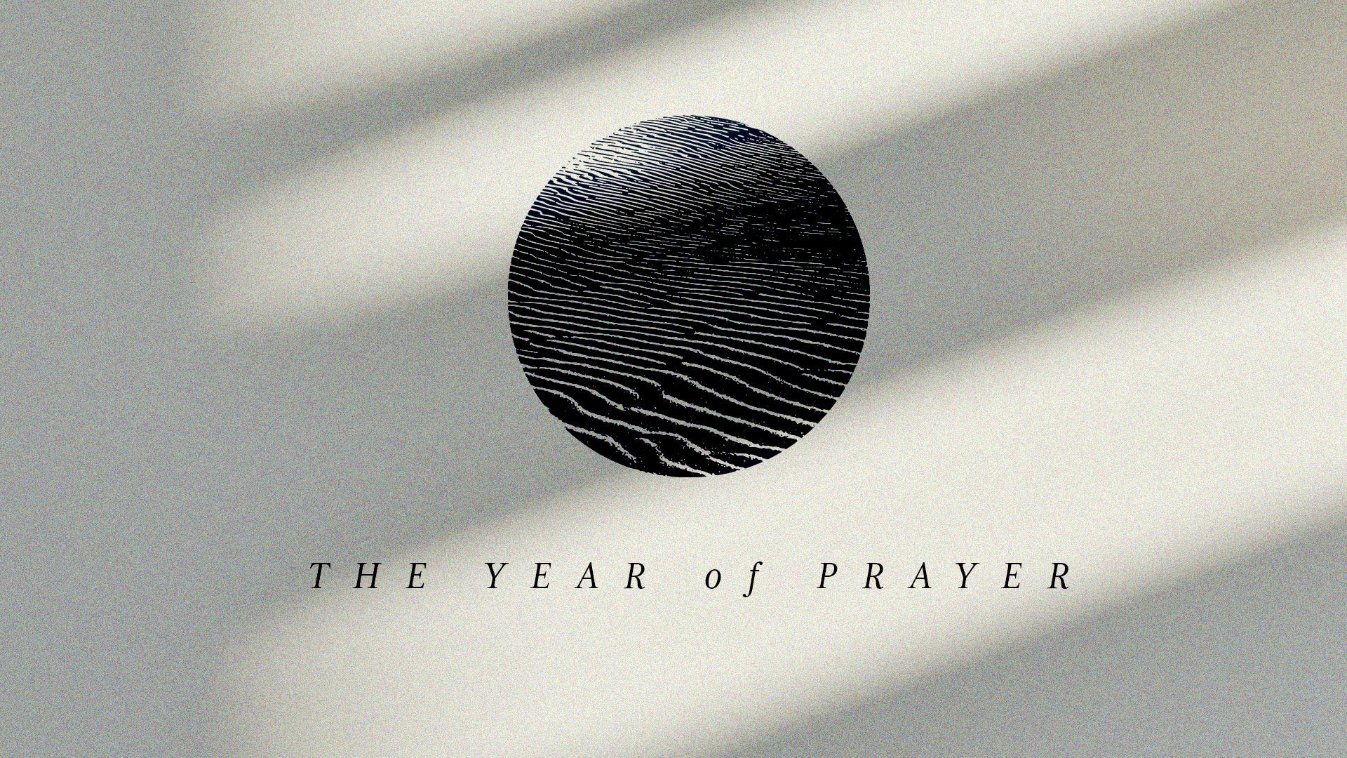 The Year of Prayer: What You Need To Know