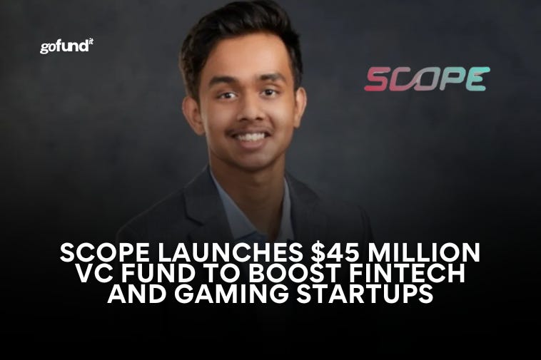 Scope Launches $45 Million VC Fund to Boost Fintech and Gaming Startups
