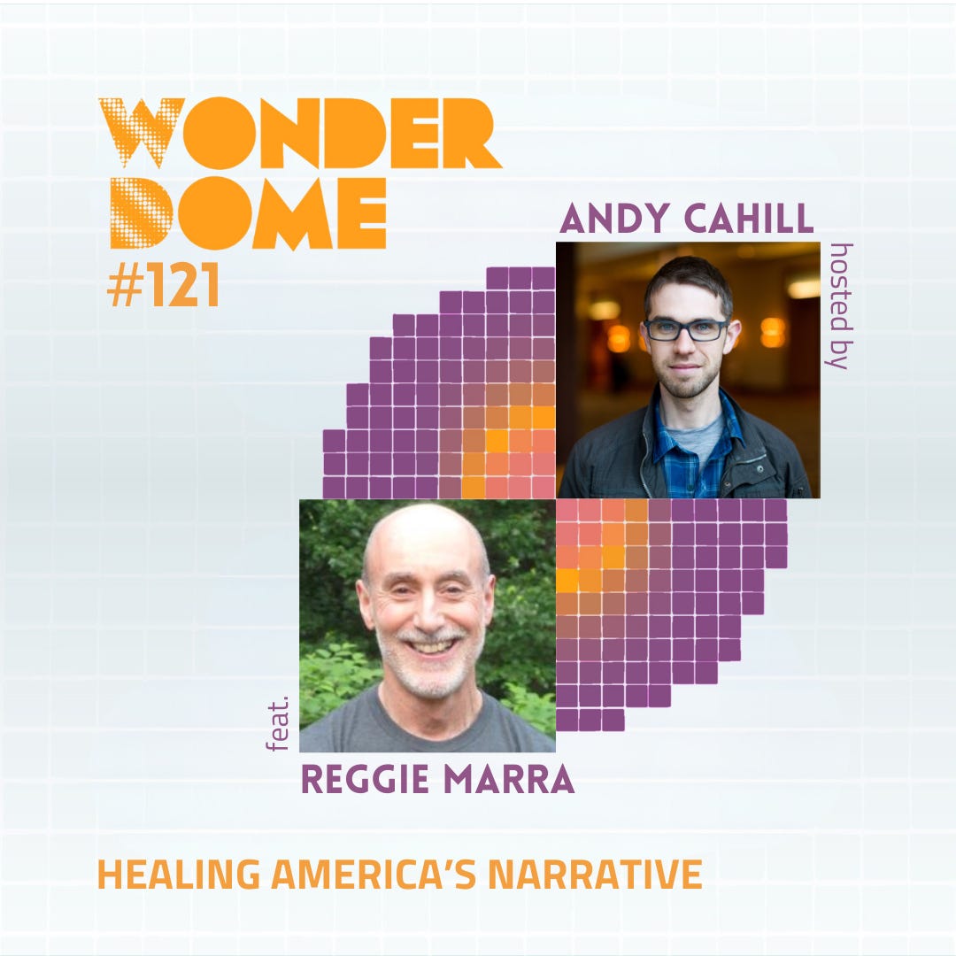 #121 Healing America's Narrative (with Reggie Marra)