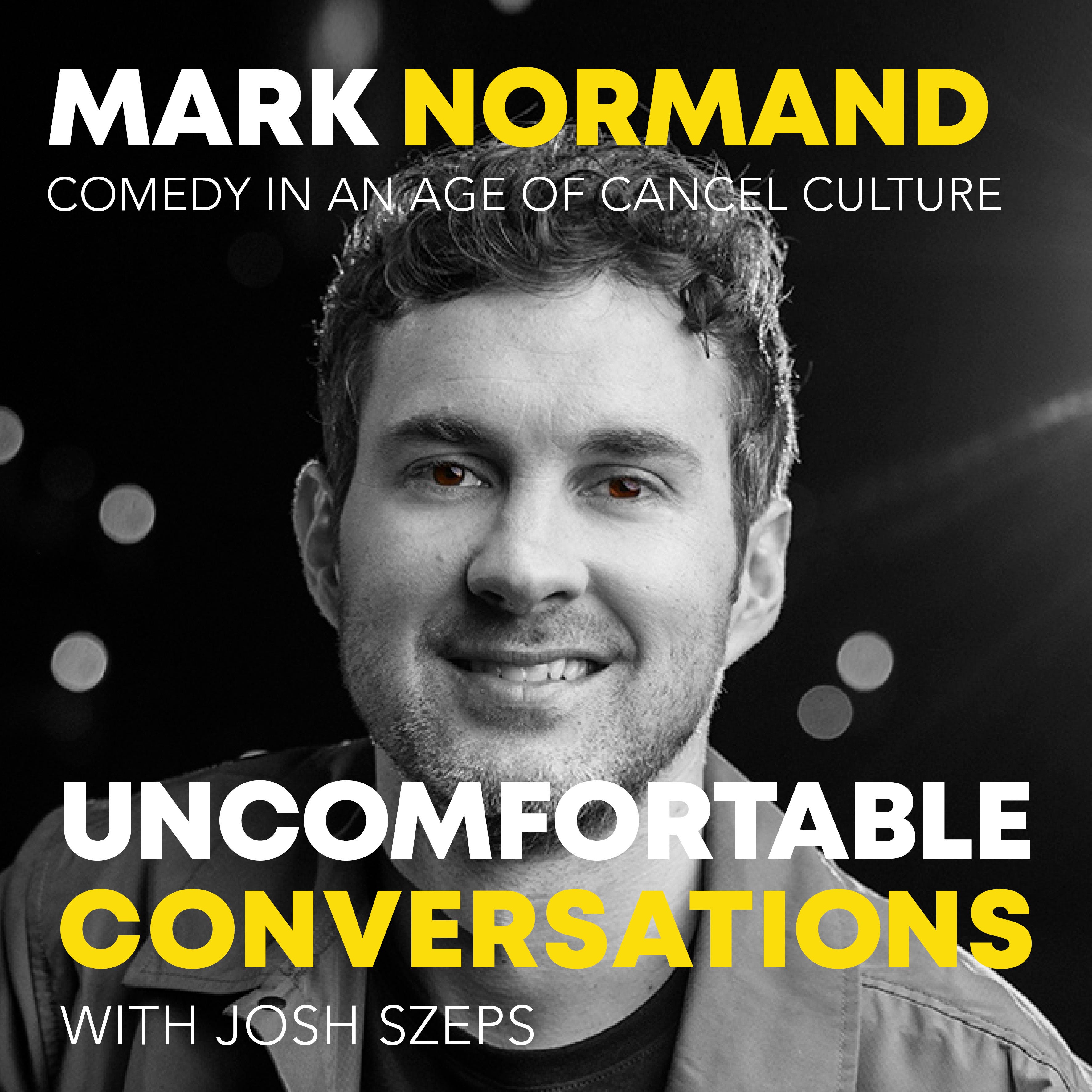 "Comedy In An Age Of Cancel Culture" with Mark Normand