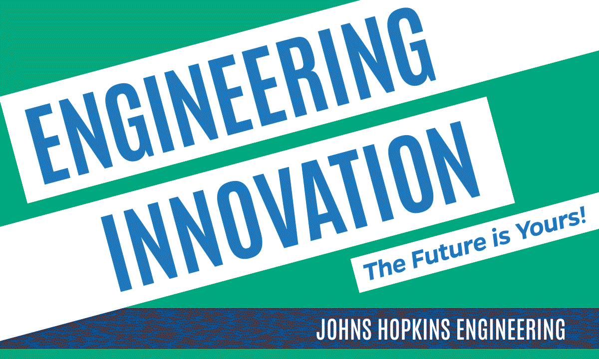Explore Engineering with Johns Hopkins University!