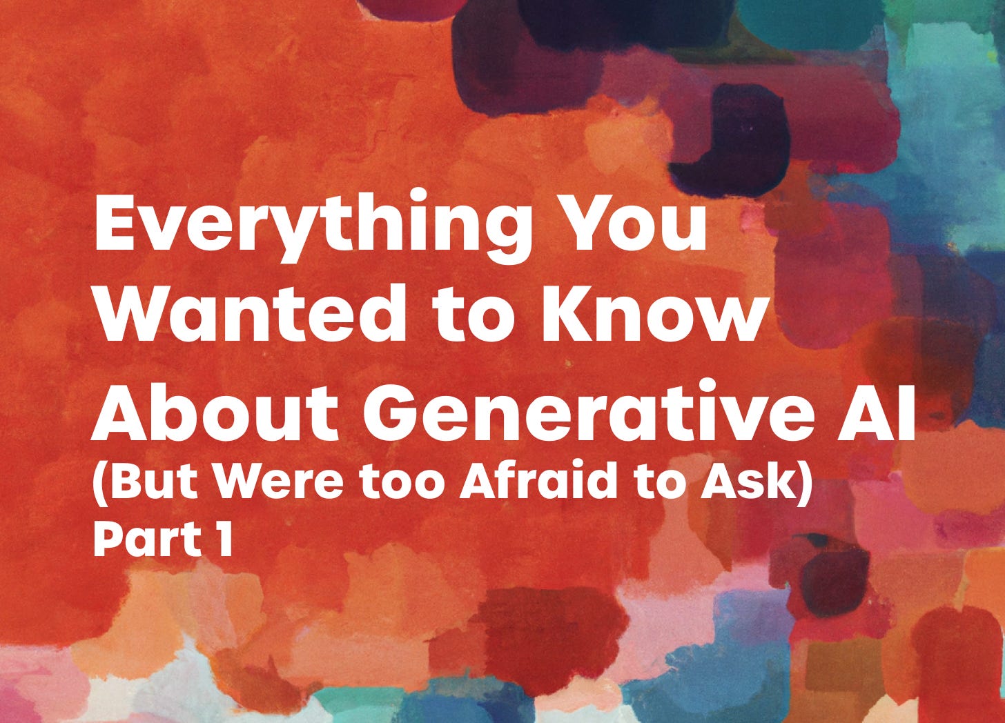 Everything You Wanted to Know About Generative AI (Part 1)