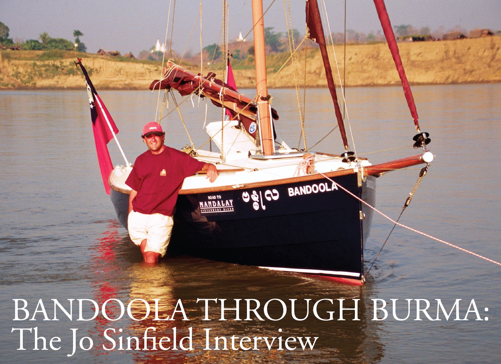 Bandoola Through Burma - Small Craft Advisor