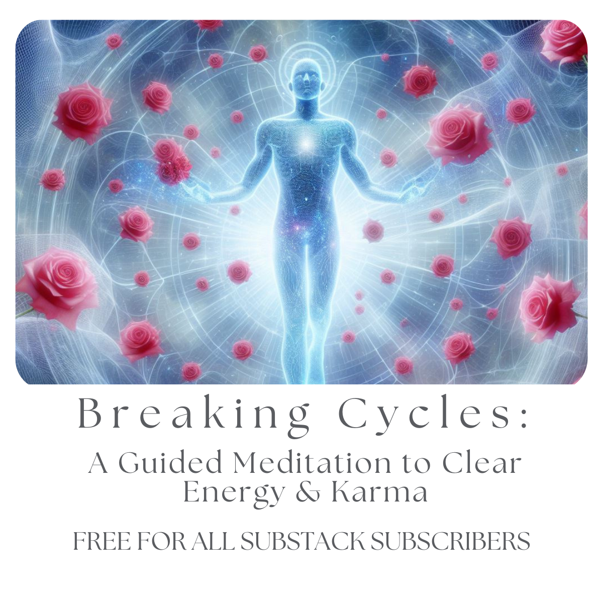 FREE SUBSCRIBERS | Breaking Cycles: A Special Meditation to Clear ...